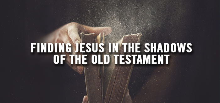 The Old Testament Shadow of Jesus Christ – Meandering Moose